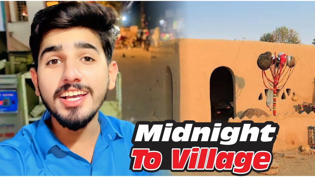 We Traveled to the Village at Midnight! | Adventure Vlog | Zain e Vlogs ...