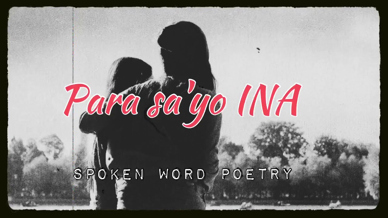 Para sayo INA | Spoken Word Poetry Tagalog | Original Comp. | Jonna C ...