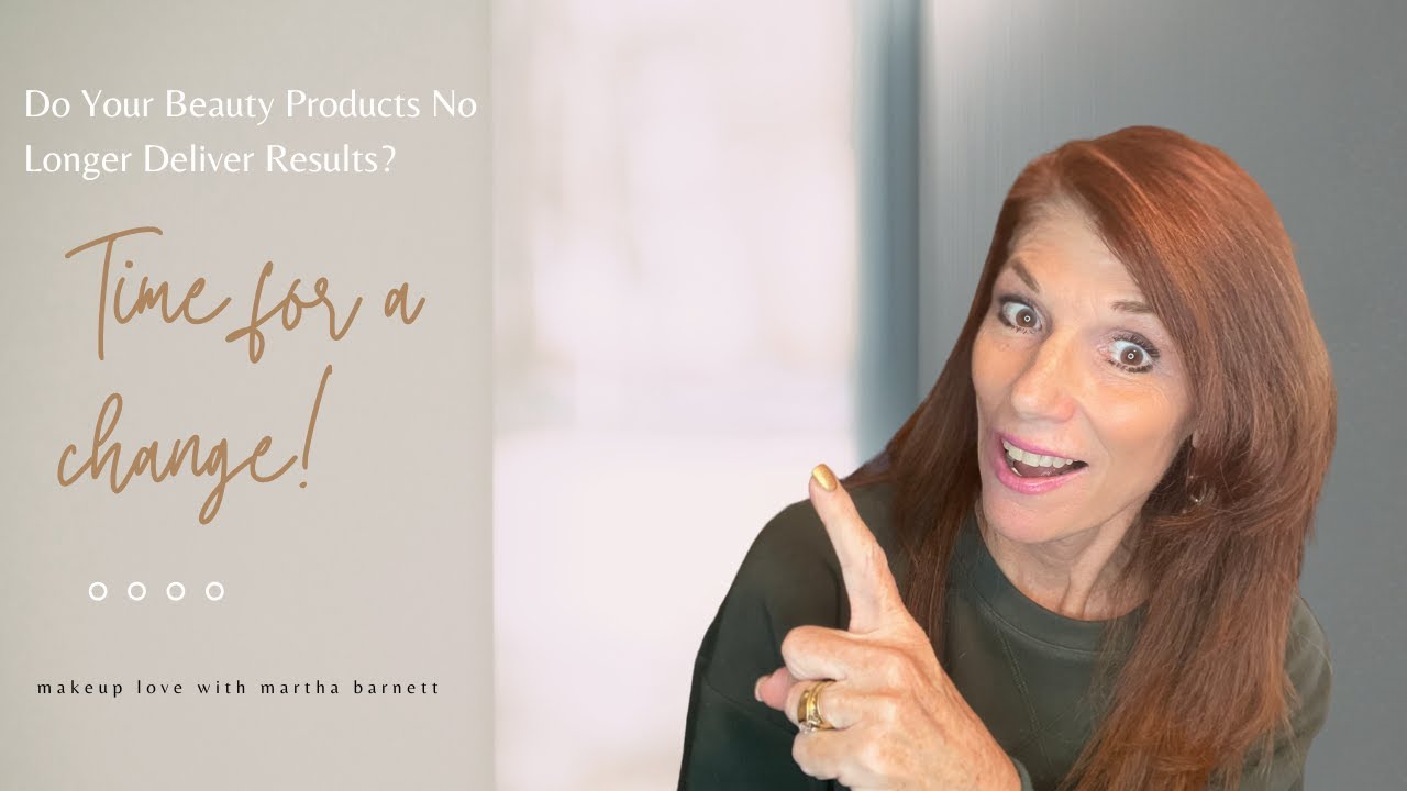 Do Your Beauty Products No Longer Deliver Results? Time For a Change ...
