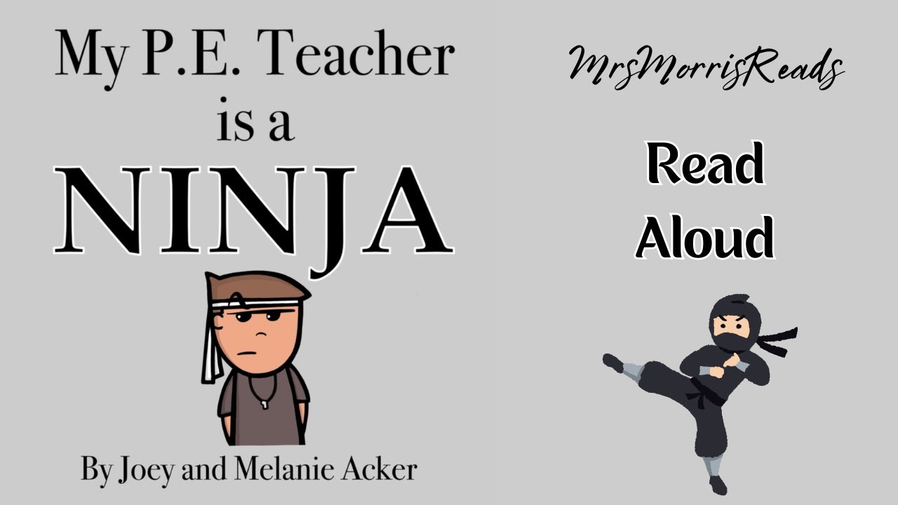 MY P.E. TEACHER IS A NINJA Read Aloud - YouTube