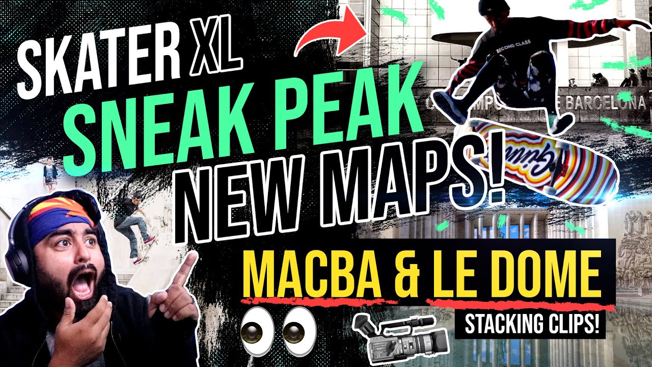 Skater XL | SNEAK PEAK New Maps! MACBA & LE DOME (Stacking Clips) - YouTube