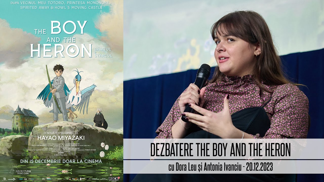 dezbatere THE BOY AND THE HERON cu Dora Leu și Antonia Ivanciu | 20.12. ...