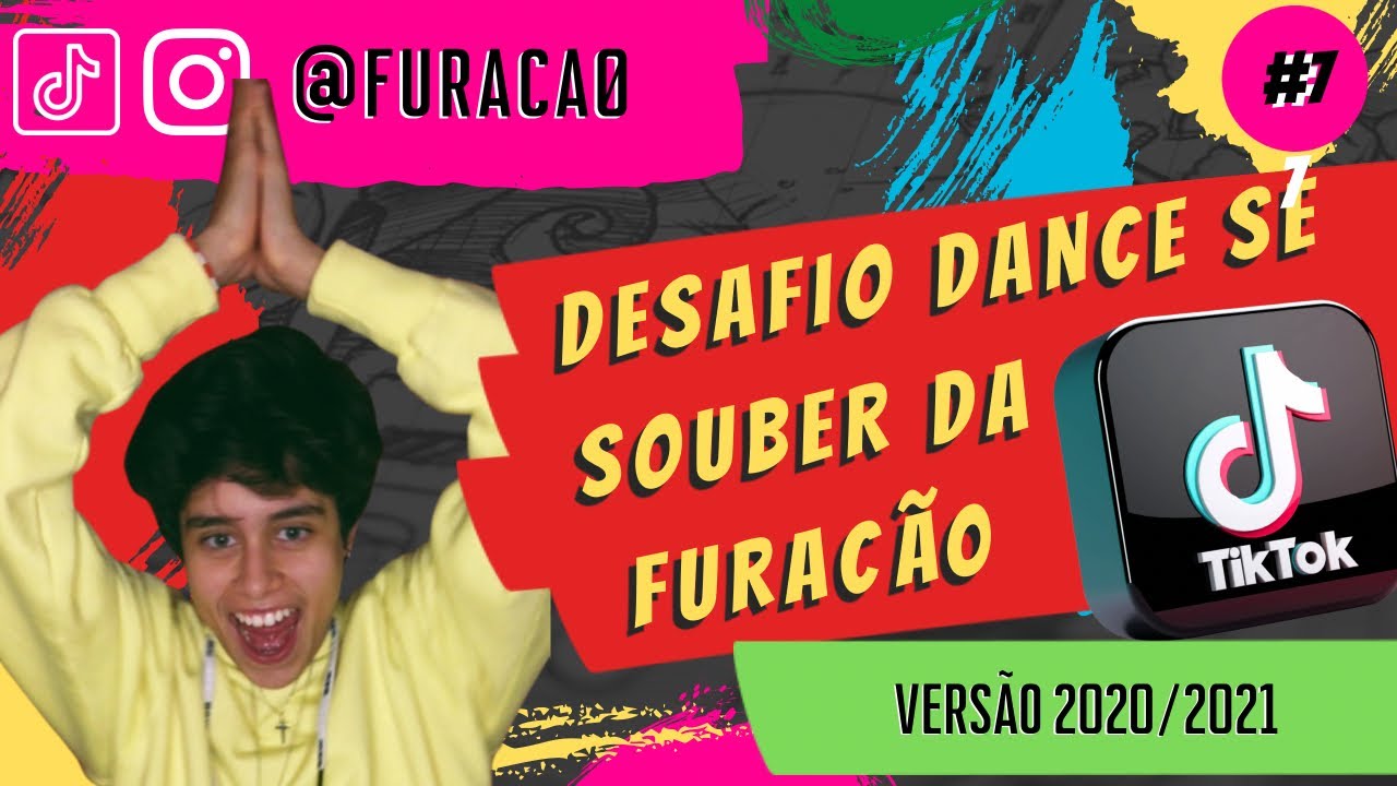 DESAFIO DANCE SE SOUBER DA FURACÃ0 Versão TIKTOK 2020/2021 #7 - YouTube