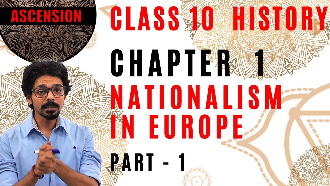 Class 10 History Chapter 1 Part 1 || Nationalism in Europe || Ascension ...