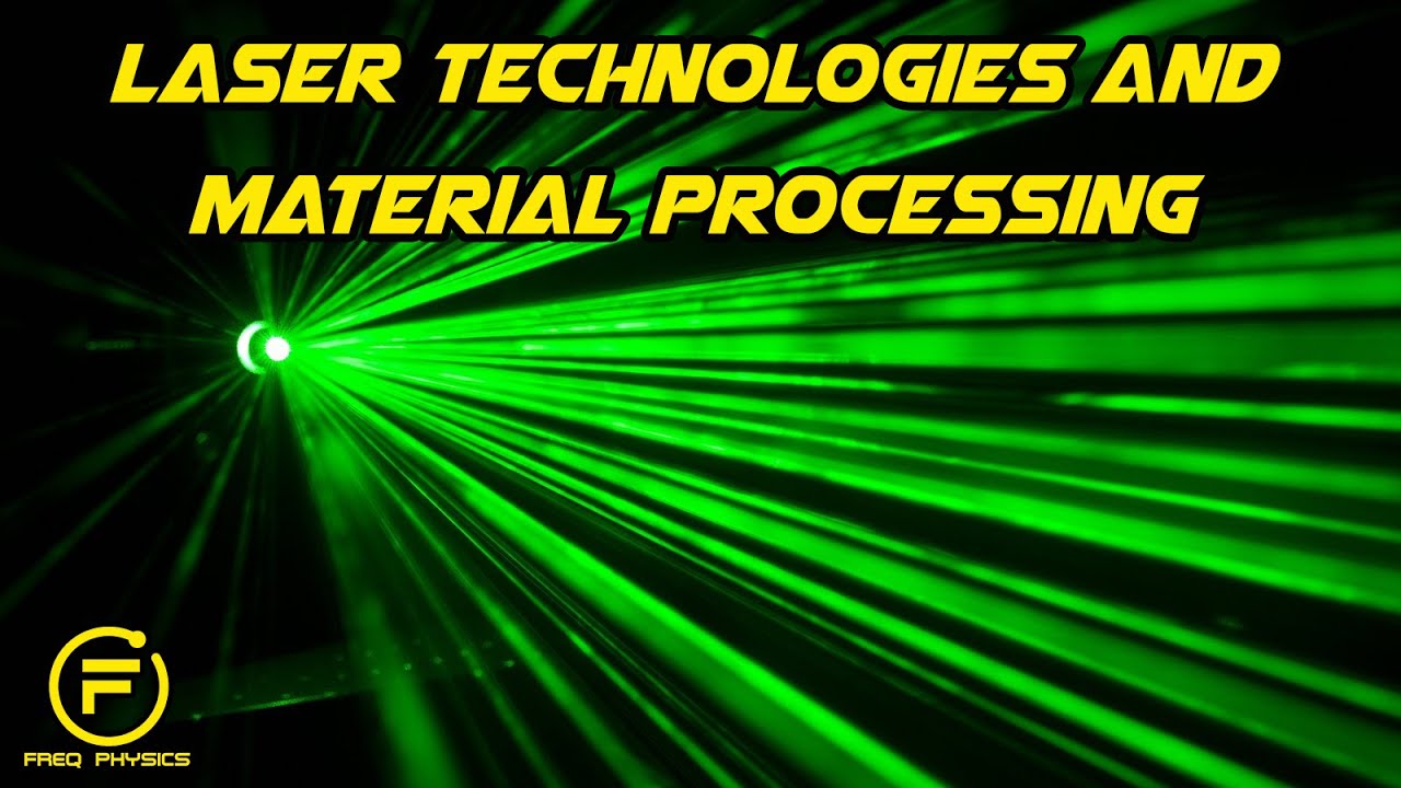 Freq Physics of Laser Technologies and Material Processing - YouTube