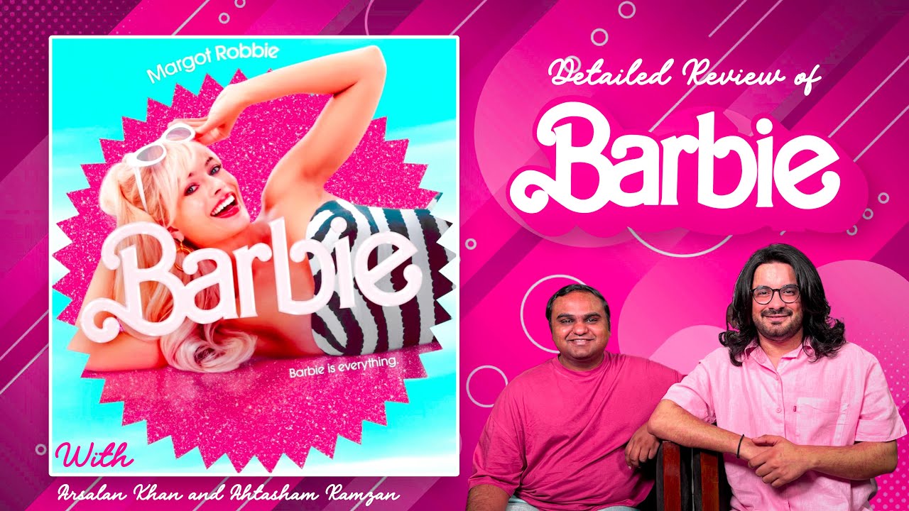 Barbie | Detailed Review | Why Barbie Shouldn't be banned from Pakistan ...