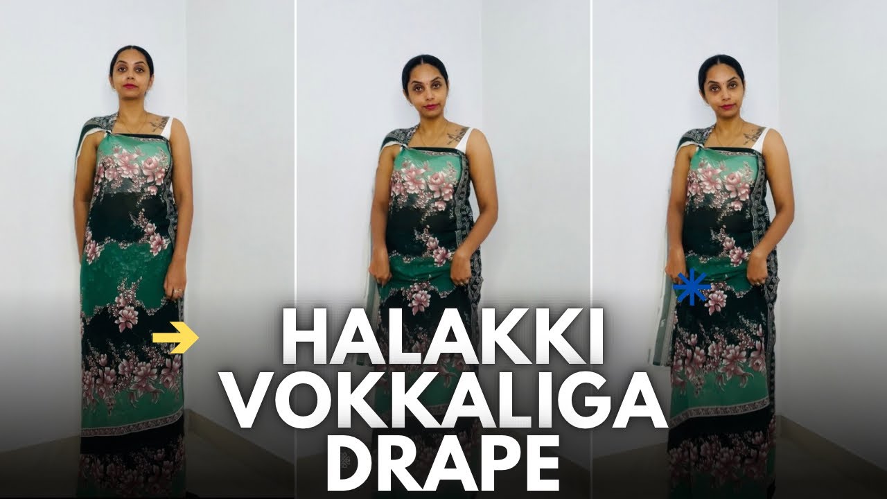 Halakki Vokkaliga Saree Drape | Traditional Indian Saree Draping - YouTube