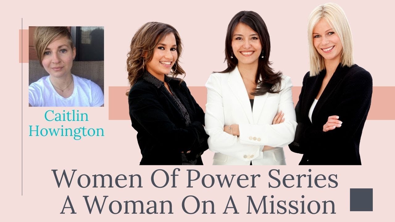 Women Of Power Series: A woman On A Mission - YouTube