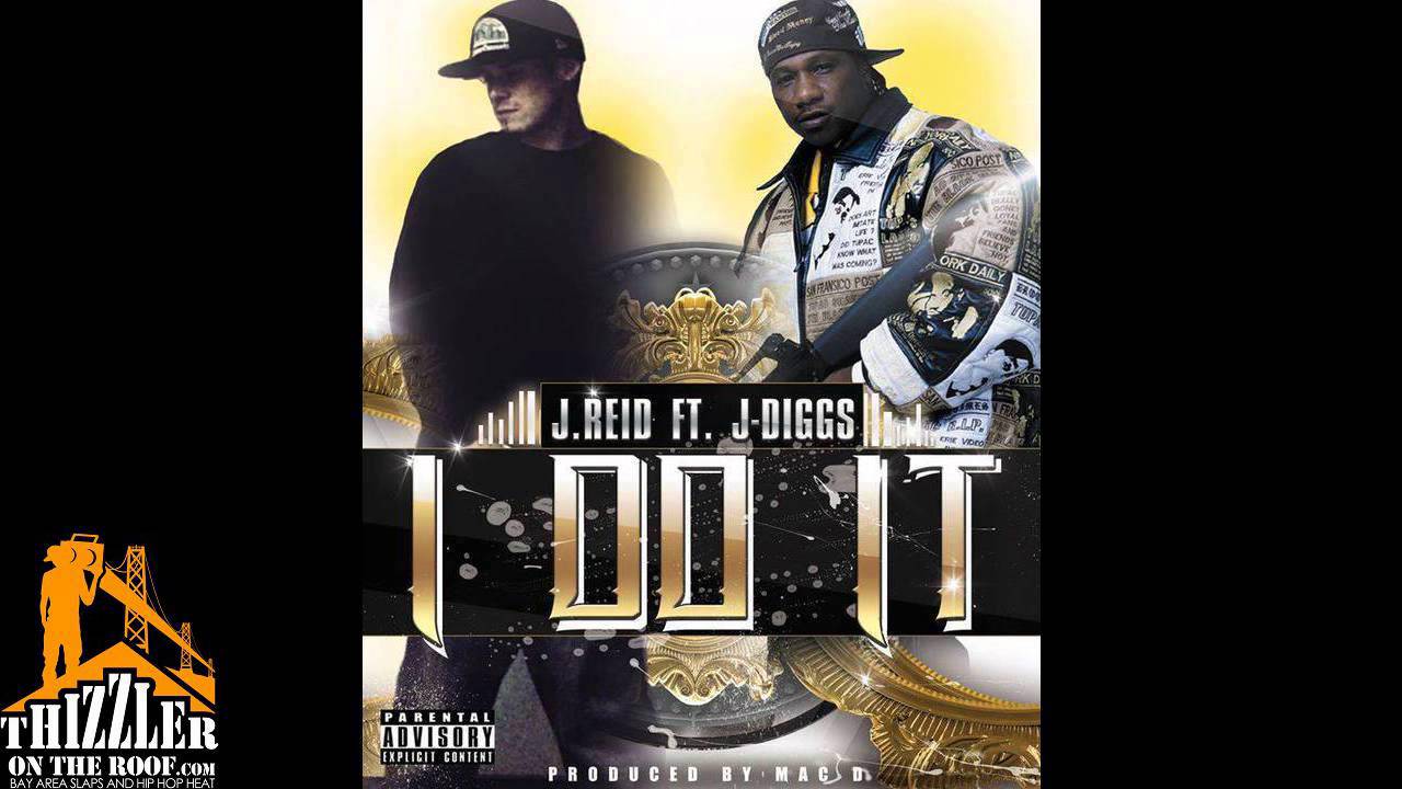 J. Reid ft. J-Diggs - I Do It [Prod. Mac D.] [Thizzler.com Exclusive ...