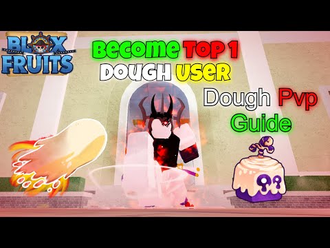 Become The *BEST* Dough User | Dough Pvp Guide | BloxFruits