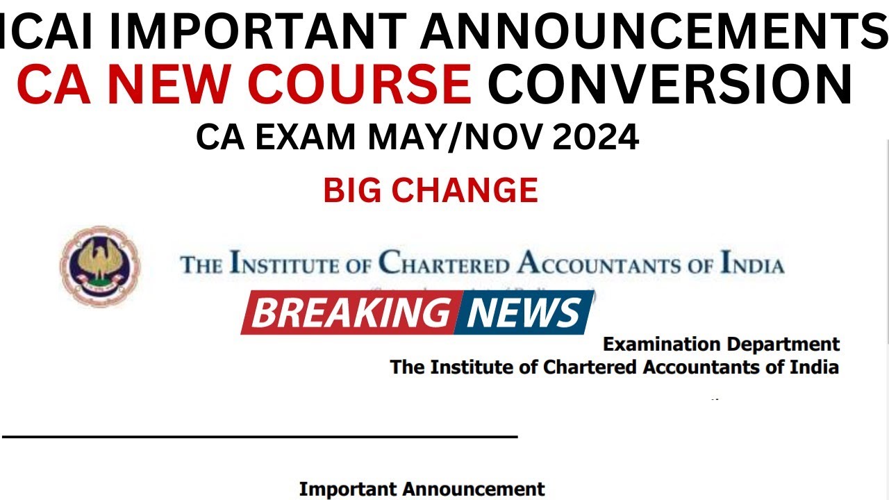 Breaking| BIG Change By ICAI |CA New Course Conversion MAY/ Nov 2024 ...