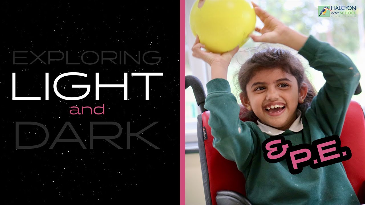 Exploring Light and Dark / PE with the Kittiwakes! | Halcyon Way School ...