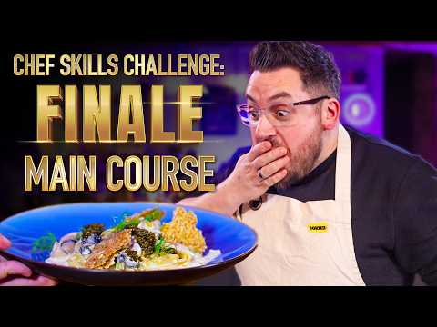 MAIN COURSE | Ultimate Chef Skills Challenge: The FINALE | Sorted Food