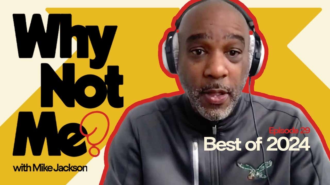 BEST OF 2024: A Look Back at Favorite Episodes of Why Not Me with Mike ...