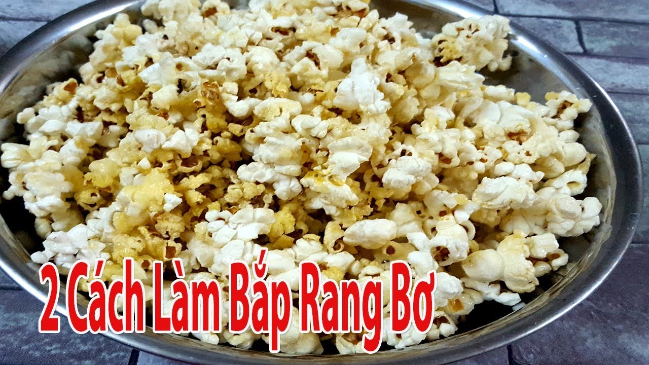 Tự Làm Bắp Rang Bơ Đơn Giản Ngay Tại Nhà | Góc Bếp Nhỏ - YouTube
