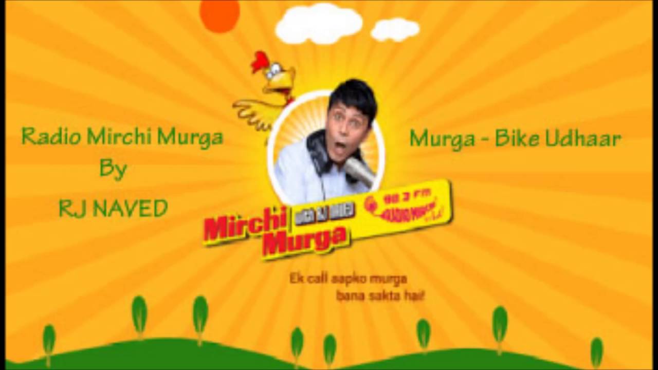 Latest RJ Naved - Bike Udhaar || Radio Mirchi Murga - YouTube