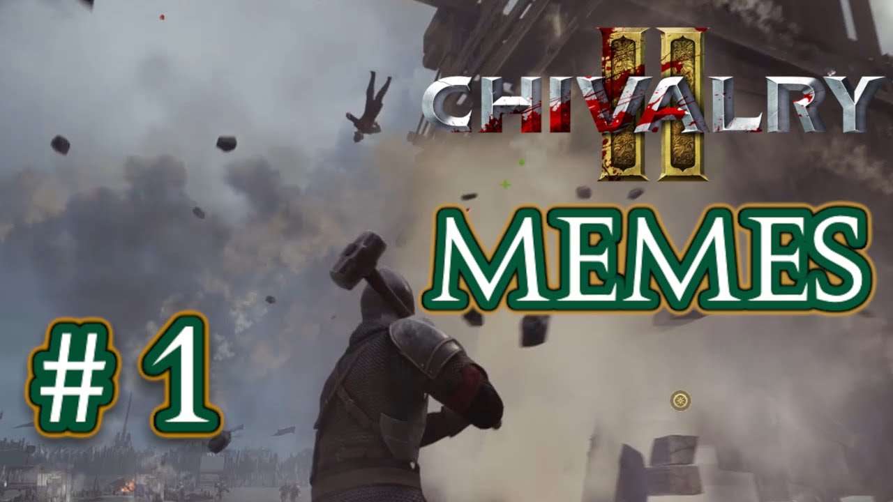 Chivalry 2 Memes #1 - YouTube