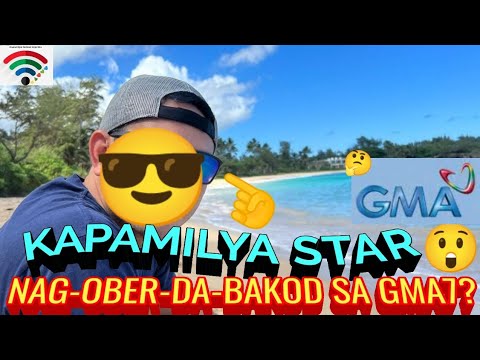 KAPAMILYA STAR-NAG-OBER-DA-BAKOD SA GMA7?😲♥️💚💙 - YouTube