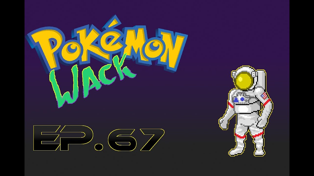 Let's play Pokémon Wack - Episode 67; Aeiou - YouTube