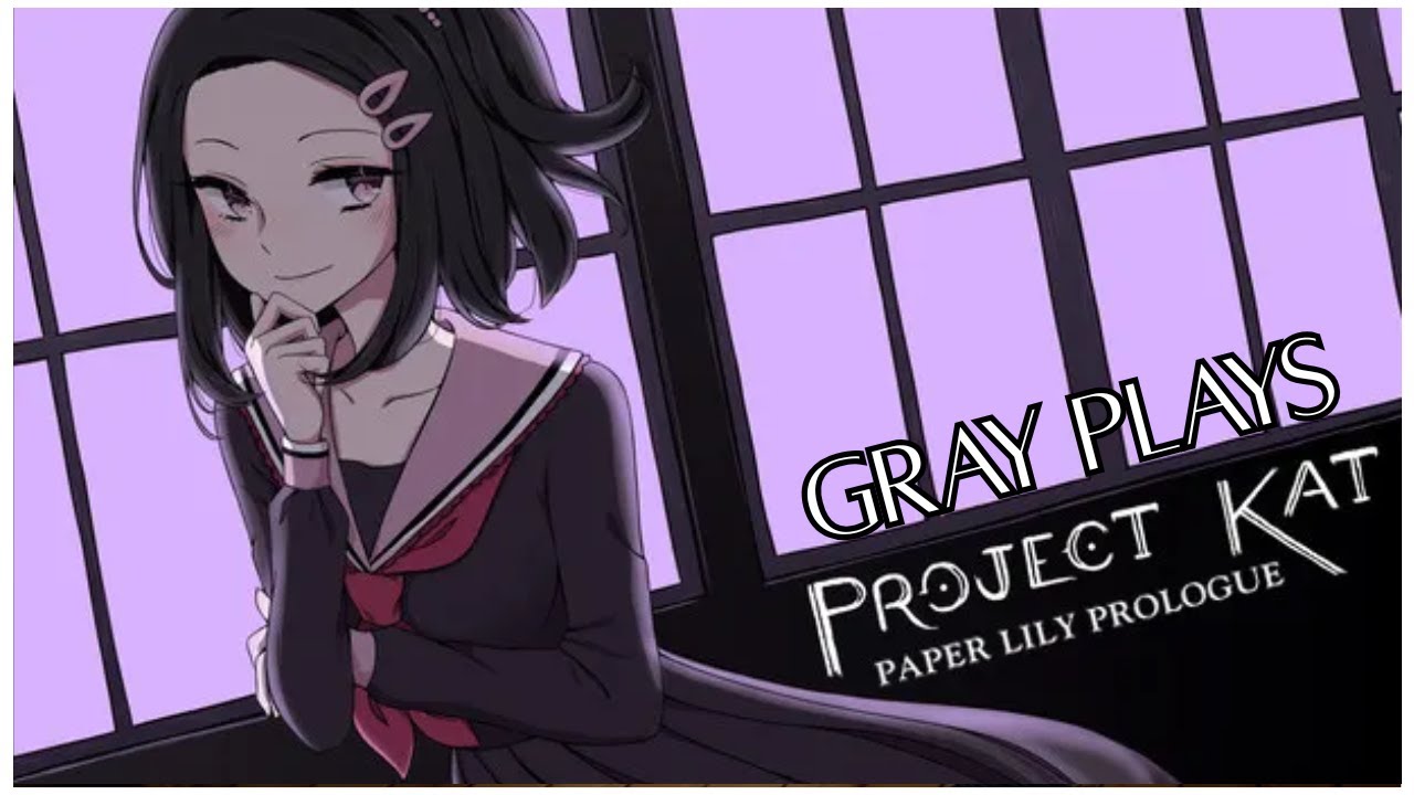 Gray plays Project Kat: Paper Lily Prologue - YouTube