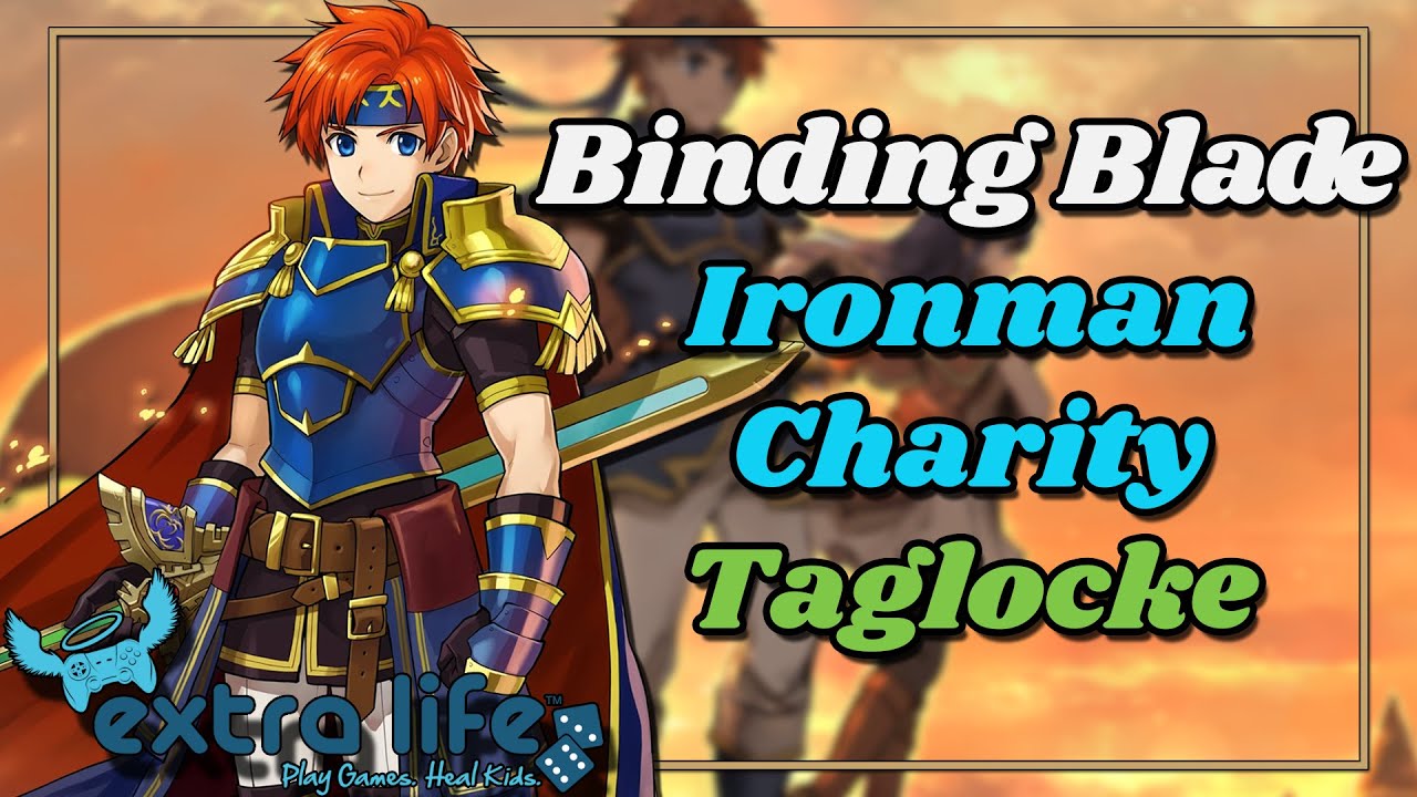 Fire Emblem Binding Blade Ironman Taglocke Charity stream- Aum Club one ...