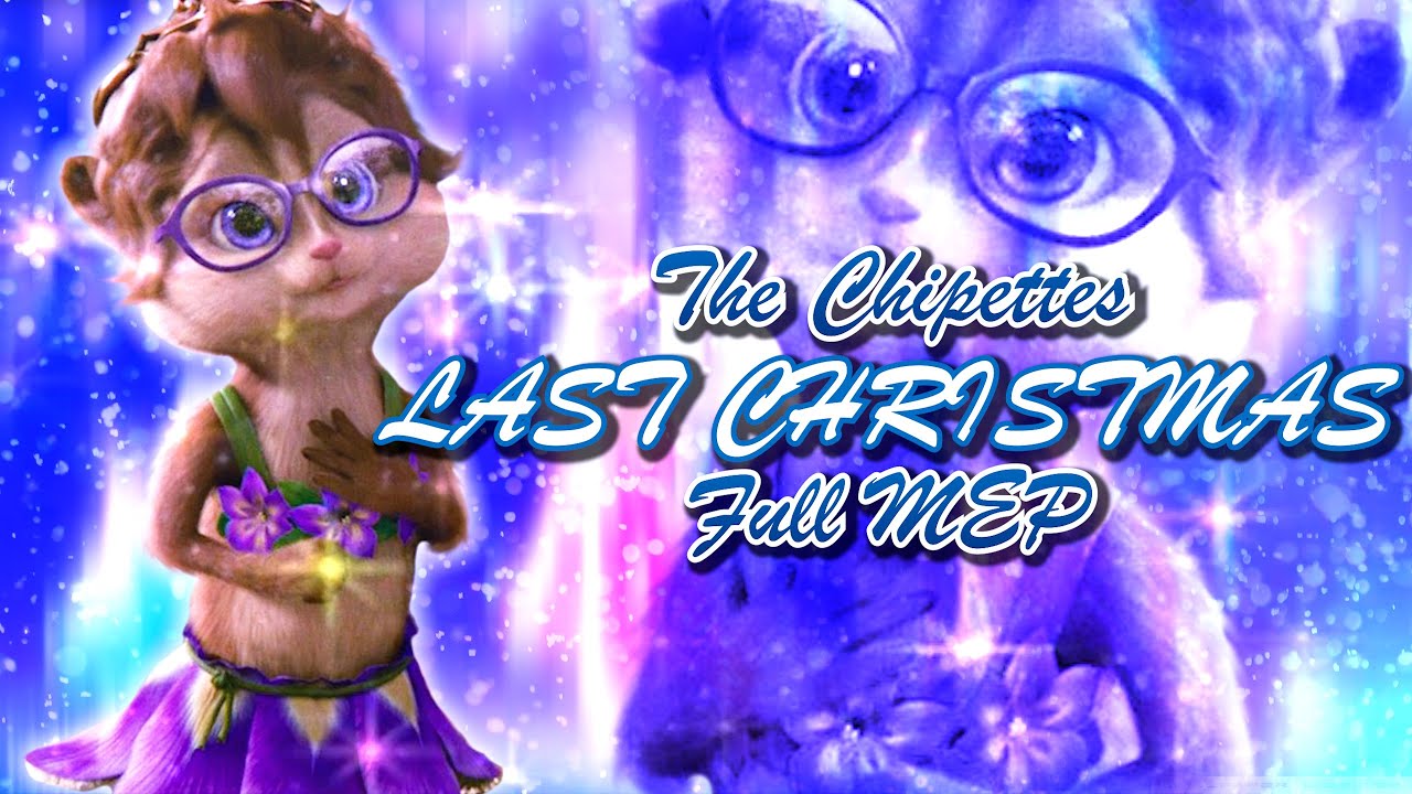 The Chipettes - Last Christmas (Full MEP) - YouTube