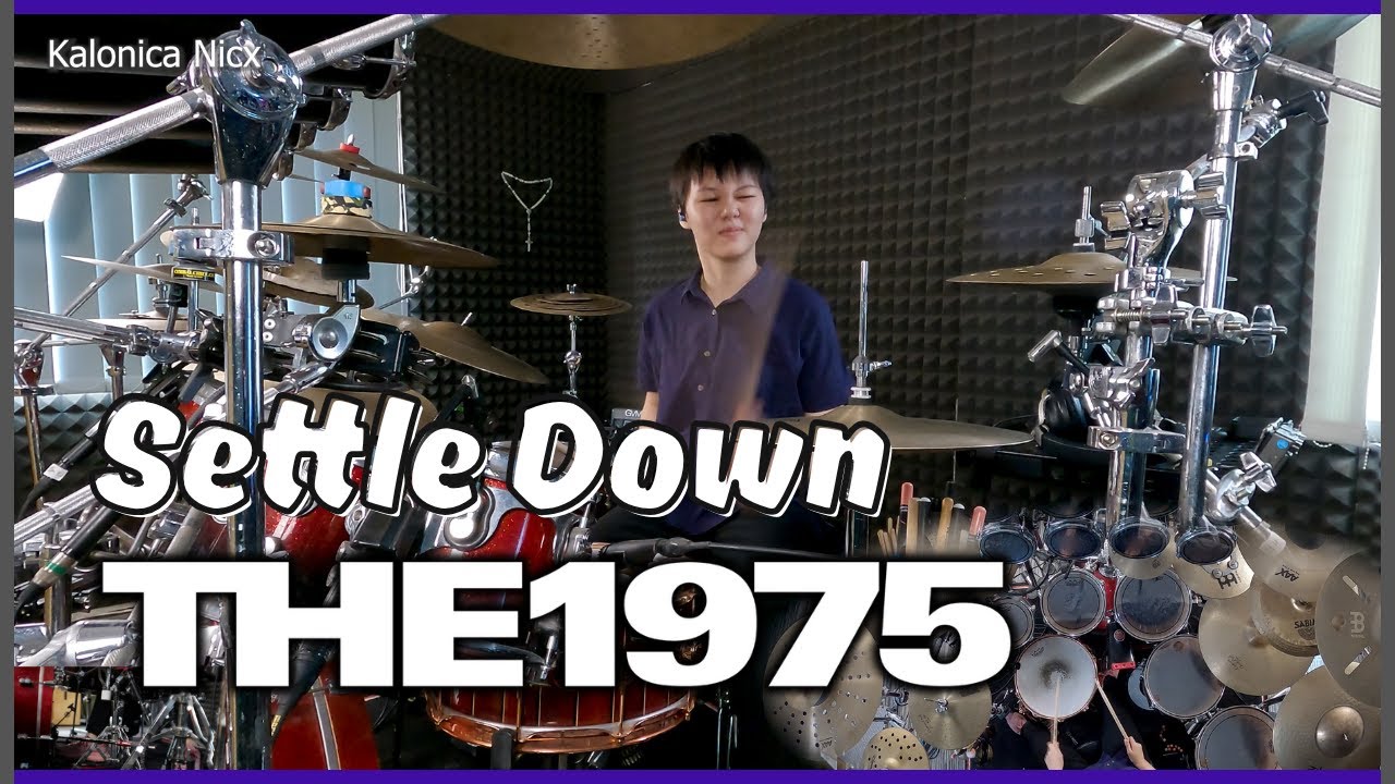 The 1975 - Settle Down || Drum cover by KALONICA NICX - YouTube