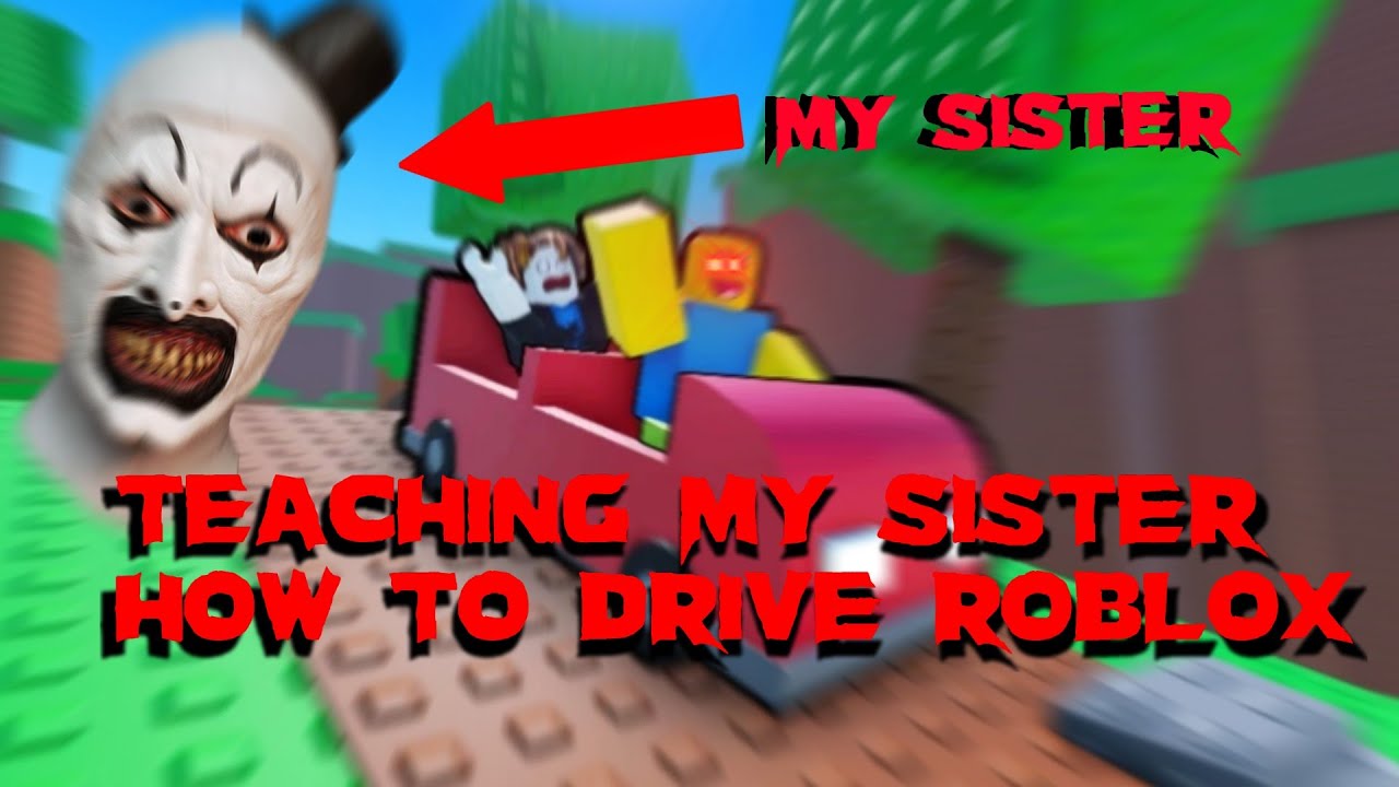 Teaching My Sister How To Drive! (Roblox) - YouTube