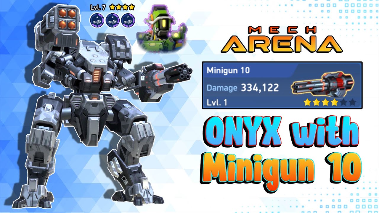MINIGUN 10 + ONYX (MECH ARENA) - YouTube