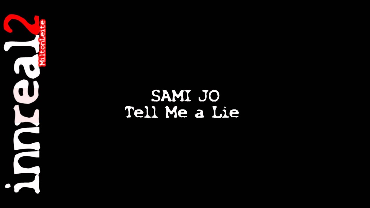Sami Jo - Tell Me A Lie. - YouTube