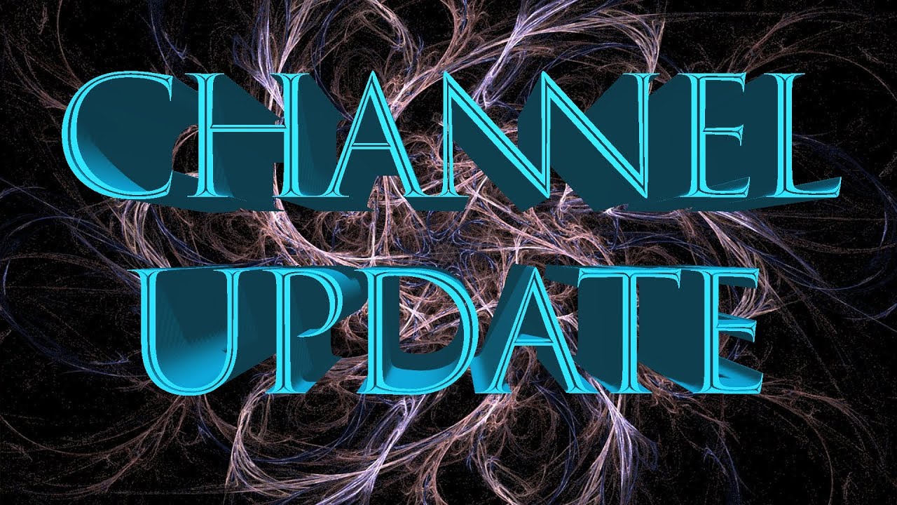 YOUTUBE CHANNEL UPDATE - YouTube