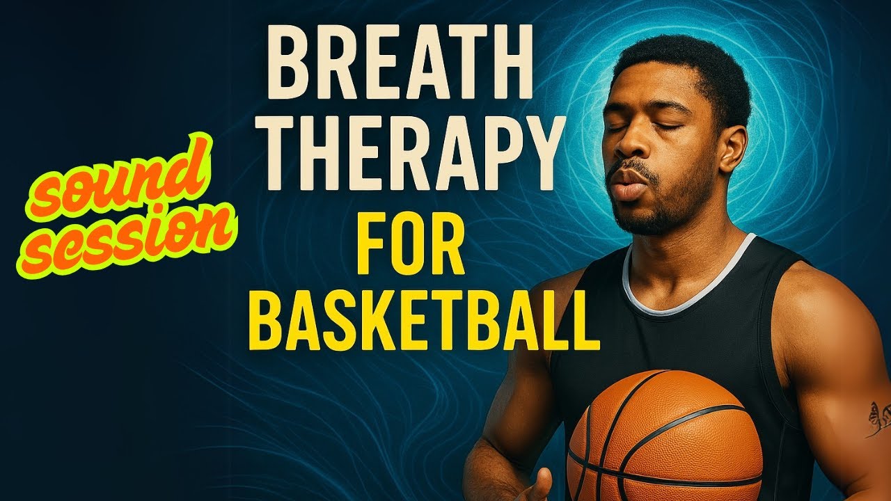 Breath Therapy Sound Session : pre-basketball warm up - YouTube