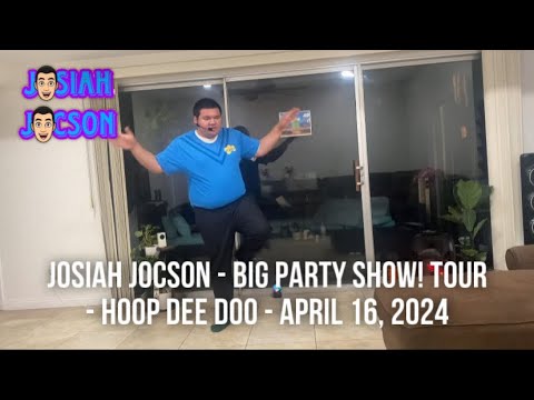 Josiah Jocson - Big Party Show! Tour - Hoop Dee Doo - April 16, 2024 ...