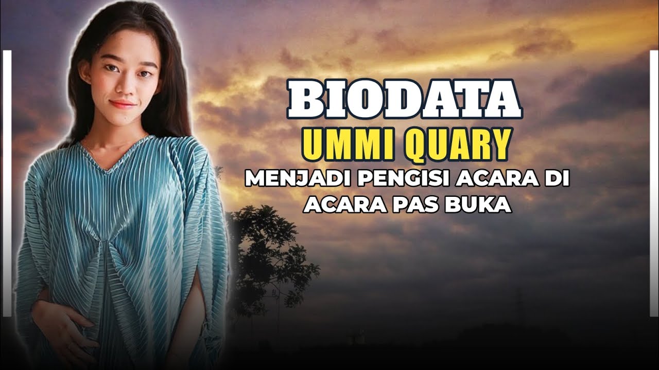 Biodata Ummi Quary | Menjadi Pengisi Acara Pas Buka - YouTube