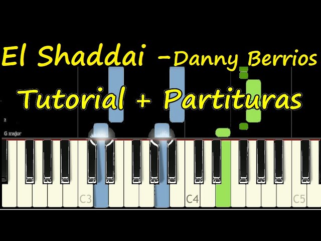 EL SHADDAI Piano Tutorial Cover + Partitura PDF Sheet Music Danny ...