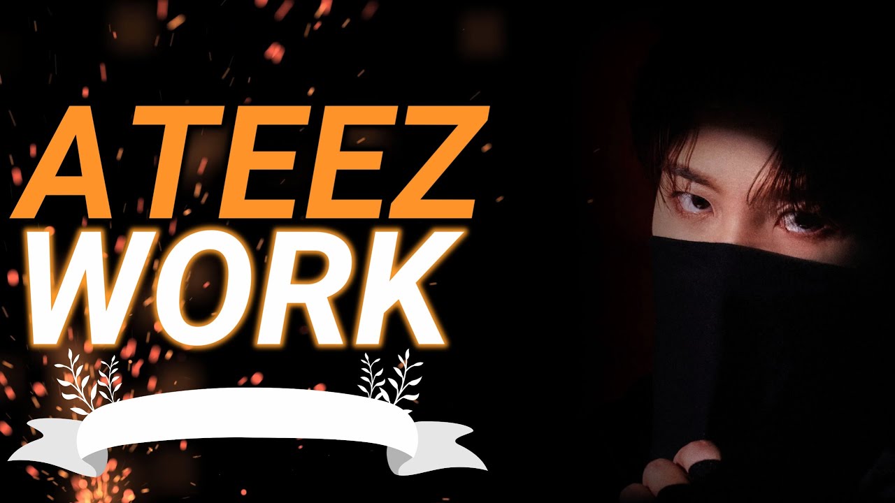 ATEEZ - WORK _ (LYRICS) مترجمة - YouTube