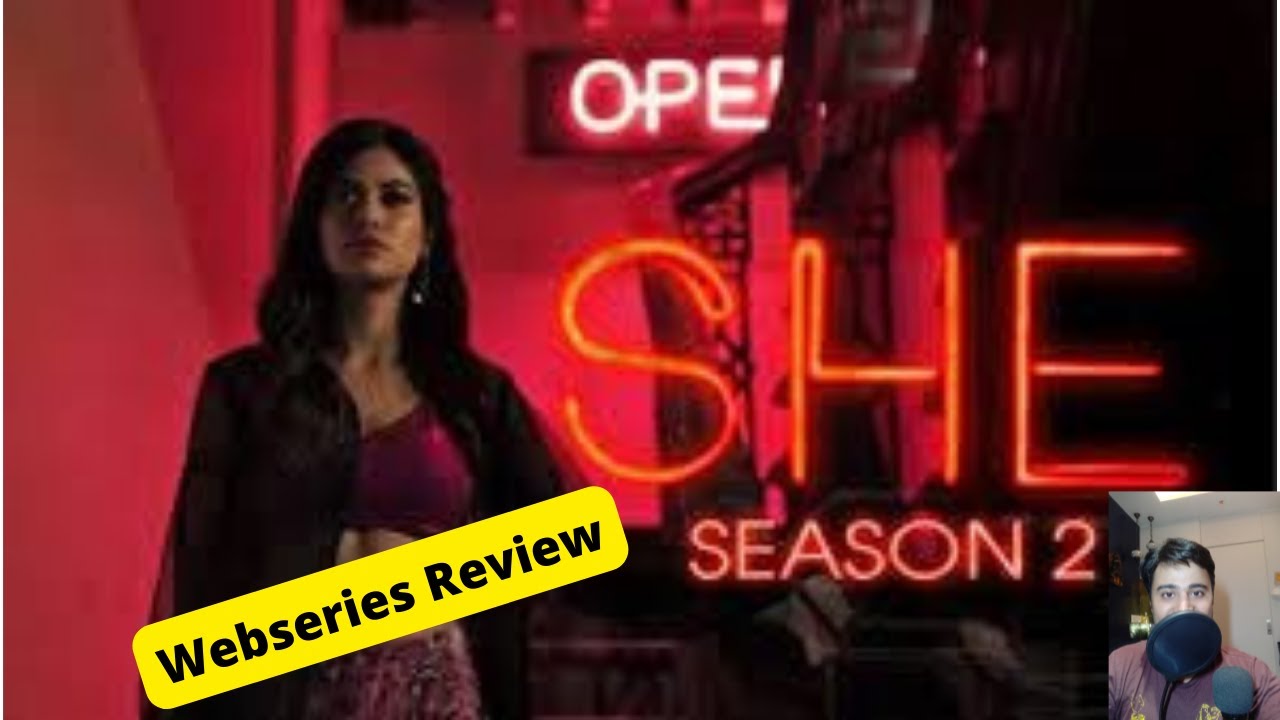 She Season 2 Review I Web Series I What To Watch On Netflix I Aaditi ...