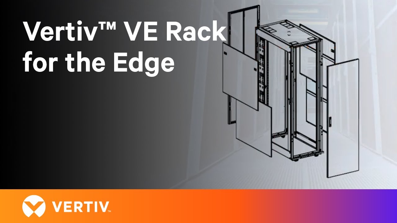 Introducing the Vertiv VE Rack for Edge Locations, Edge Data Center ...