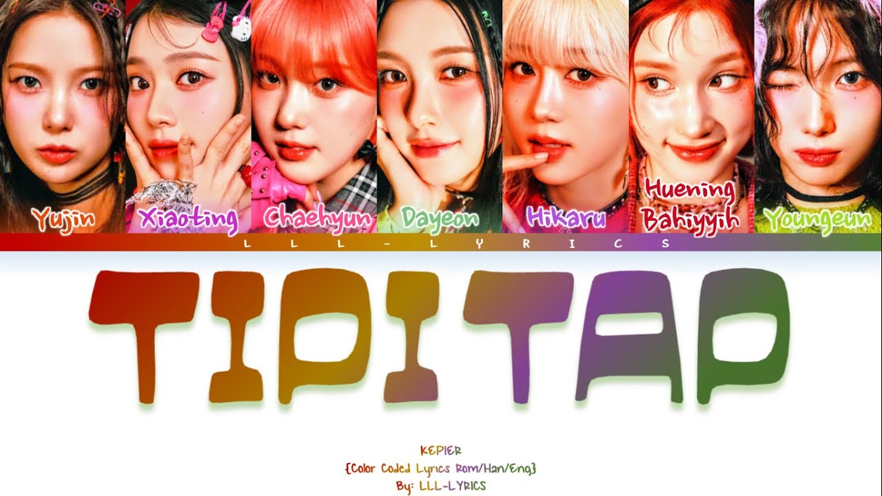 KEP1ER- 'TIPI TAP' (Lyrics) Color Coded Lyrics - YouTube