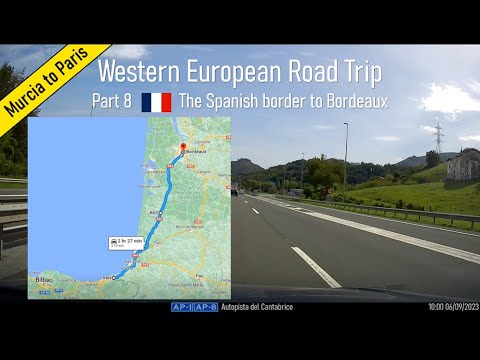 The Spanish border to Bordeaux, France. Part 8 of Western European Road ...