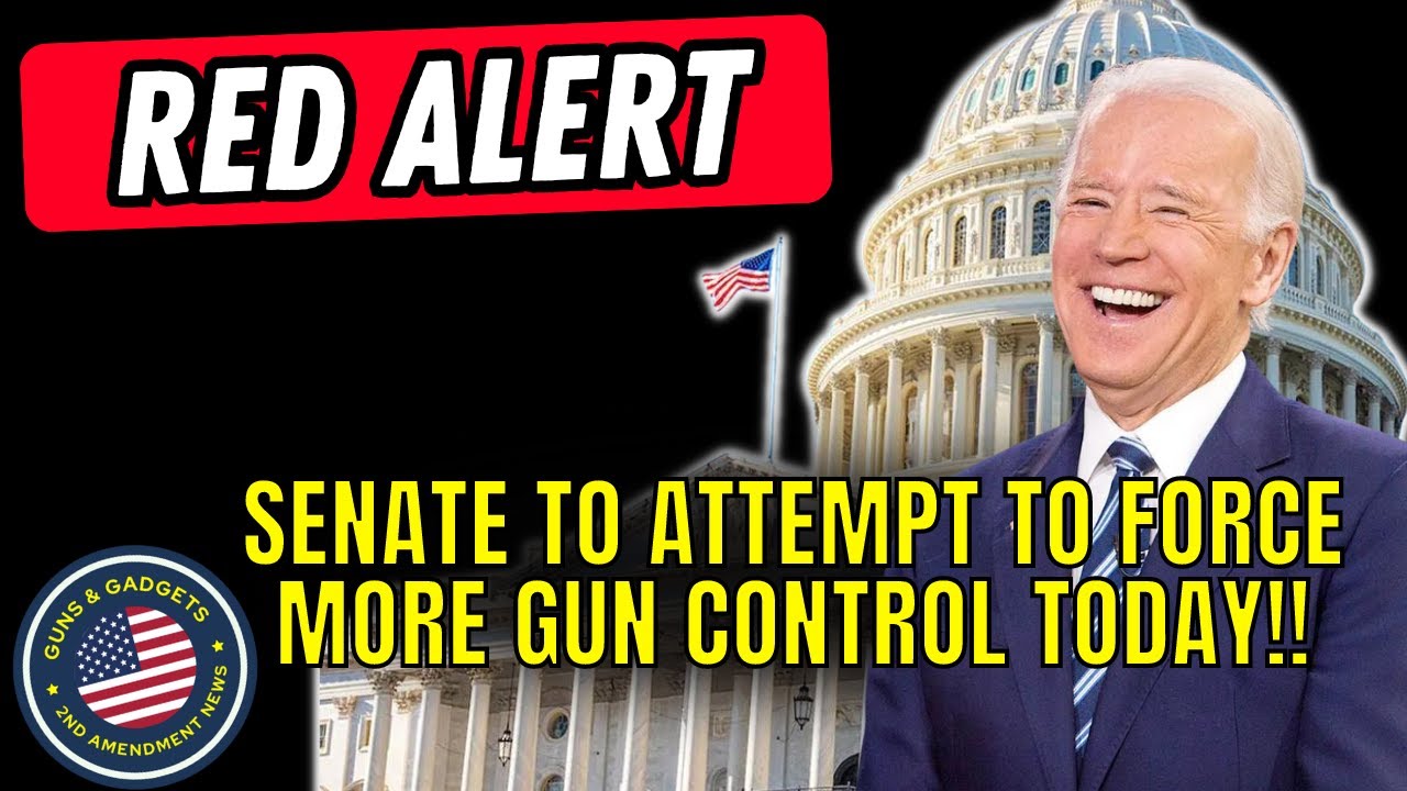 RED ALERT: Senate To Attempt To Force MORE Gun Control TODAY!! - YouTube