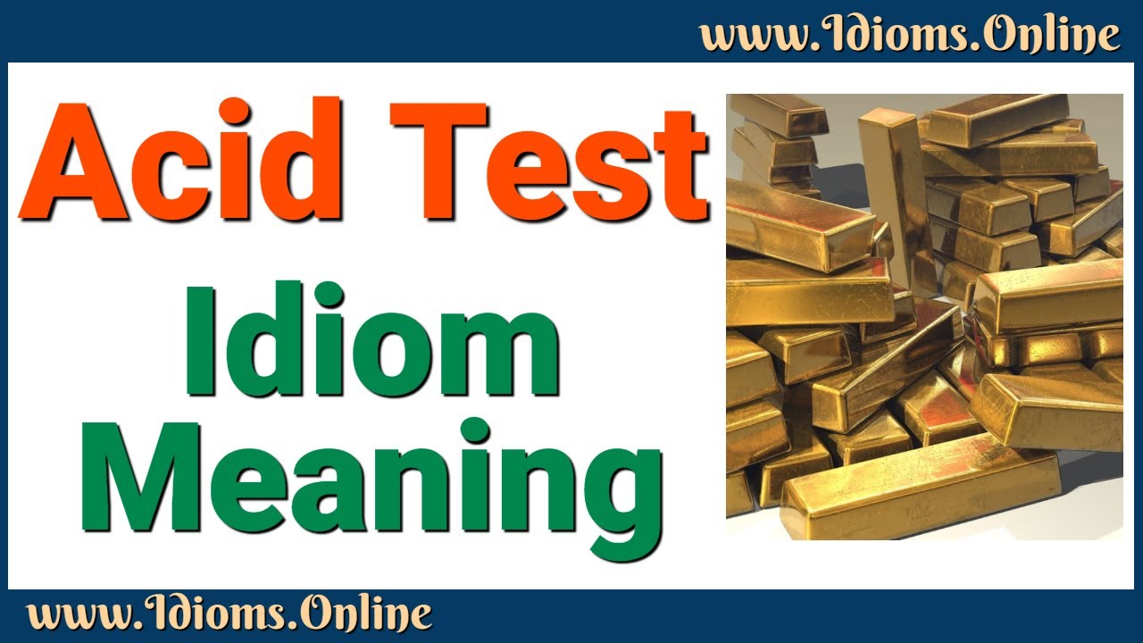 Acid Test Meaning English Business Idioms YouTube acid-test-meaning-english-business-idioms-youtube