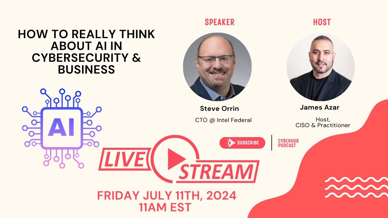 AI in Cybersecurity: Insights from Intel’s Steve Orrin on Practical ...