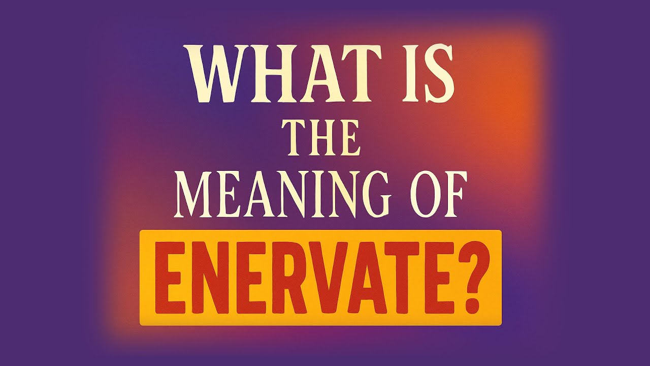 What is the meaning of Enervate? - YouTube