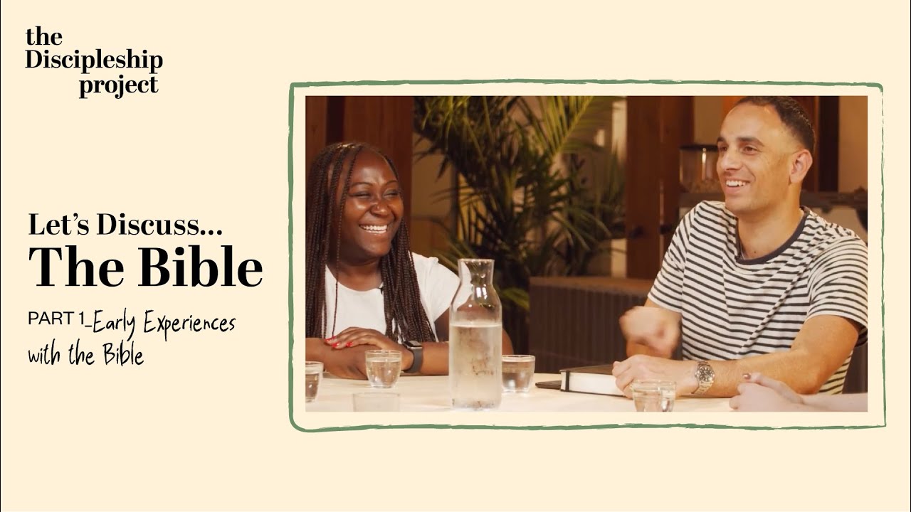 Let’s Discuss...The Bible | Part 1: Early Experiences with the Bible | The Discipleship Project ...