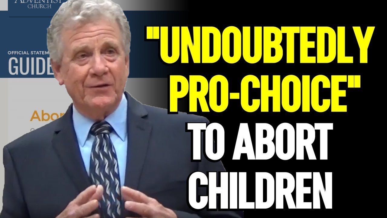 Dr. David Larson: Adventist Church "undoubtedly pro-choice" and this ...
