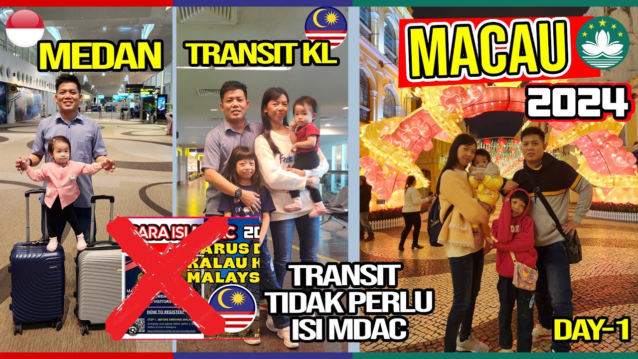 Transit Malaysia tidak perlu isi MDAC, Medan-KL-Macau Day 1 Tahun 2024 - YouTube