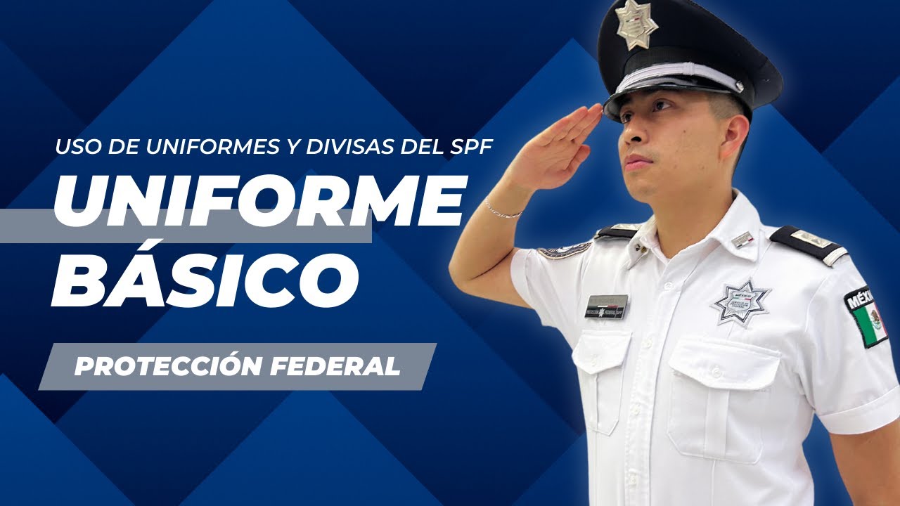 Uniforme Básico: Uso de Uniformes y Divisas del SPF - YouTube