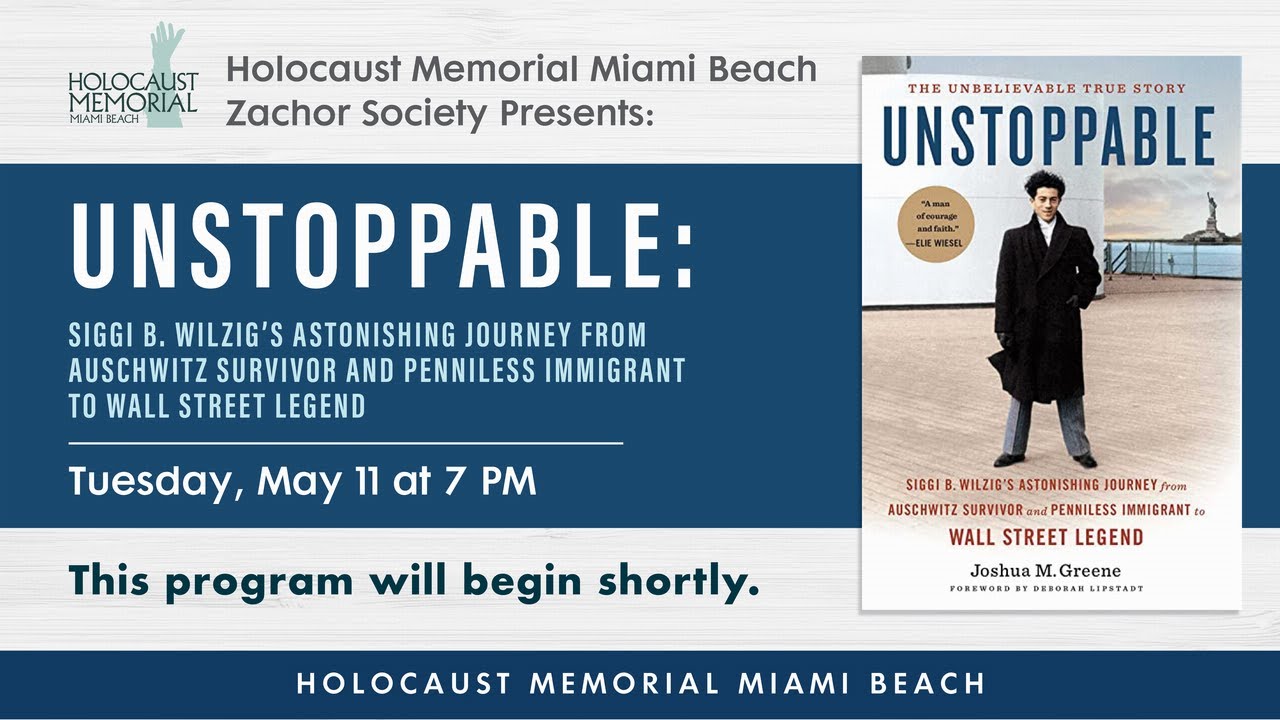 Unstoppable: Siggi B. Wilzig’s Astonishing Journey from Auschwitz ...