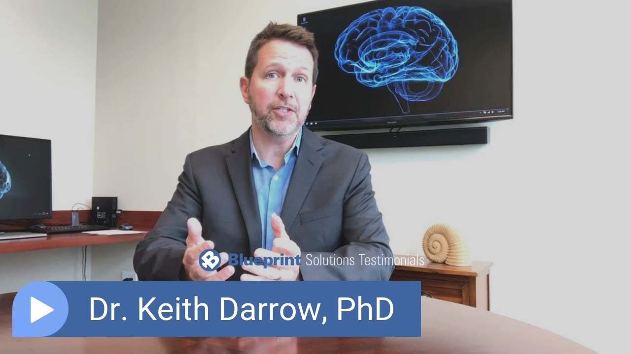 Blueprint Testimonials- Dr. Keith Darrow, PhD - YouTube
